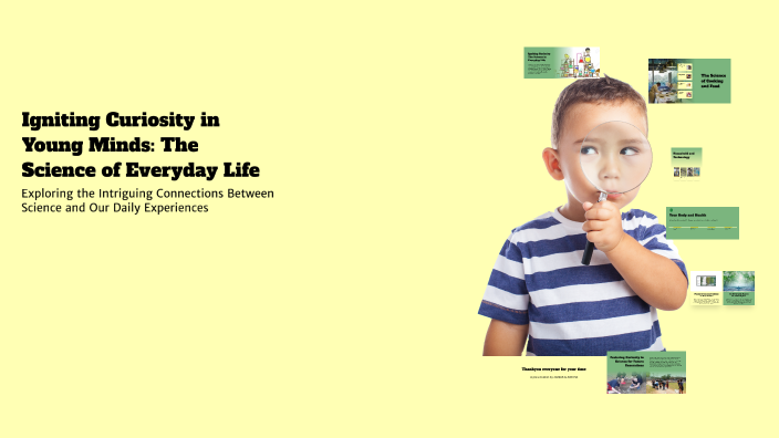 Igniting Curiosity in Young Minds: The Science of Everyday Life by ...
