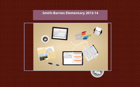 Smith-Barnes Elementary by Michael Eddy on Prezi