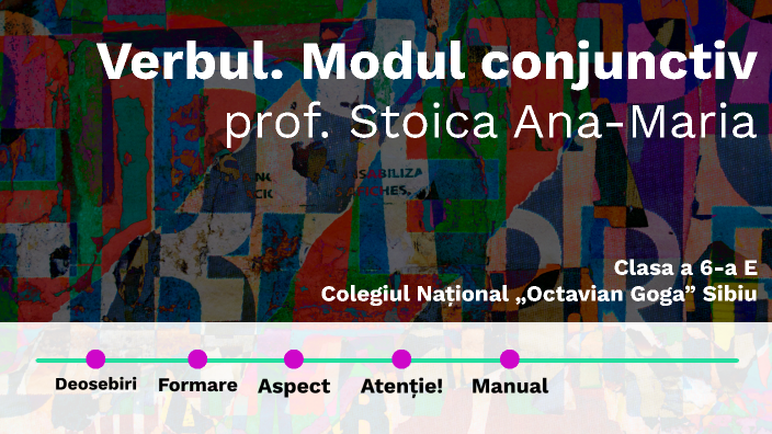 Verbul. Modul conjunctiv by Ana-Maria Stoica on Prezi