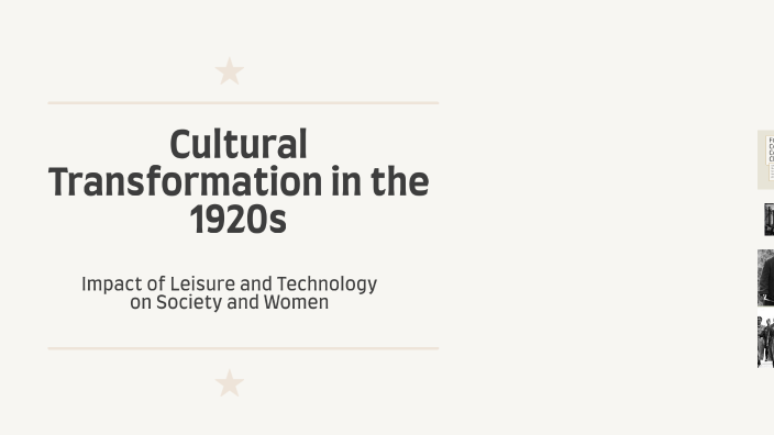 Cultural Transformation in the 1920s by Latisha Richardson on Prezi