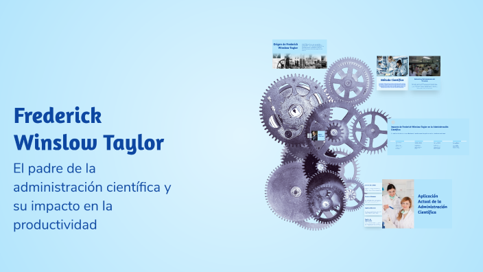 Frederick Winslow Taylor by emmanuel leonel correa garcia on Prezi