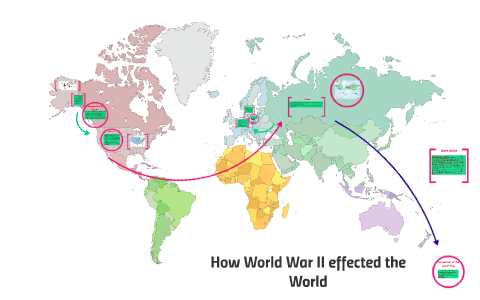 How World War II effected the World by Kristina Kulcsar on Prezi