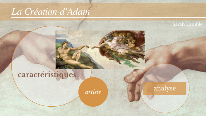 La Création d'Adam by Sarah Lamble on Prezi