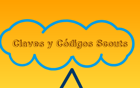 Claves y Códigos Scout by inti beroiz on Prezi