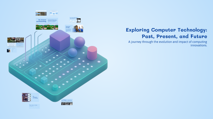 Exploring Computer Technology: Past, Present, and Future by HONELYN TAN ...