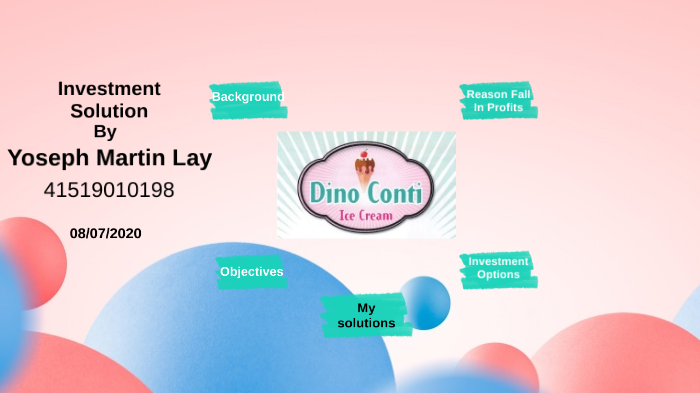 Investment Solution For Dino Conti Ice Cream by Yoseph Lay on Prezi