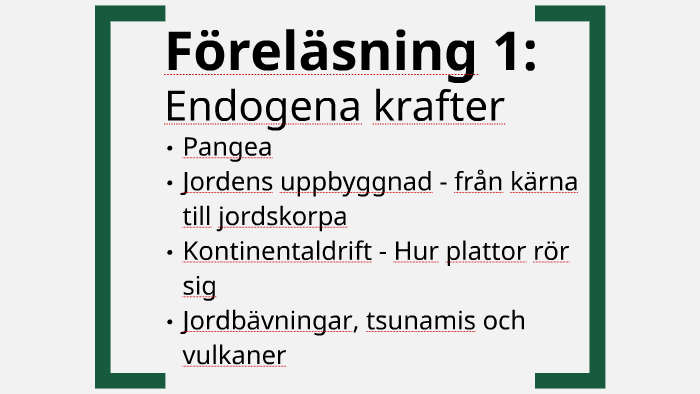 Föreläsning 1: Endogena krafter by on Prezi