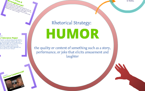 Humor Rhetorical Strategy by Caitlin Miller on Prezi