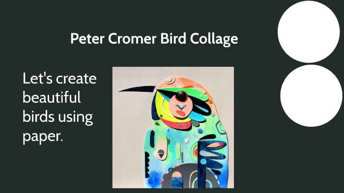 Peter Cromer Bird Collage by Suzie Blackburn on Prezi