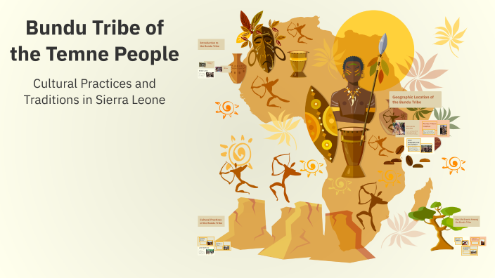 Bundu Tribe of the Temne People by rachelle mamuri on Prezi