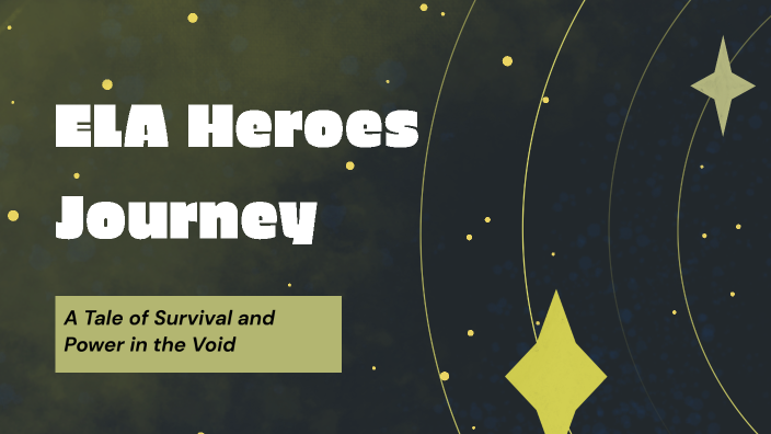 ELA Heroes Journey by Aiden Castilloveitia on Prezi