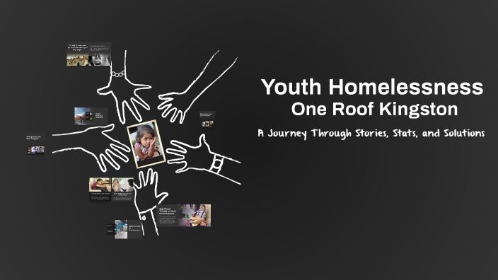 Youth Homelessness: One Roof Kingston by tejaswini kodali on Prezi