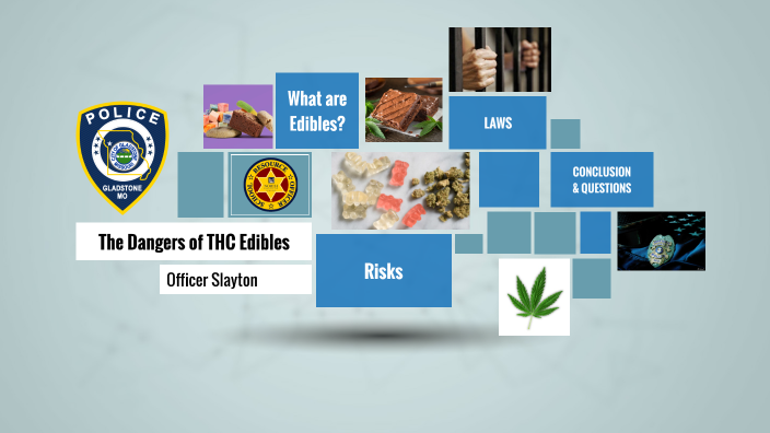 The Dangers of THC Edibles by Luke Slayton on Prezi