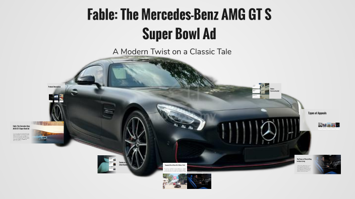 Fable: The Mercedes-Benz AMG GT S Super Bowl Ad by Heshveen Kaur on Prezi