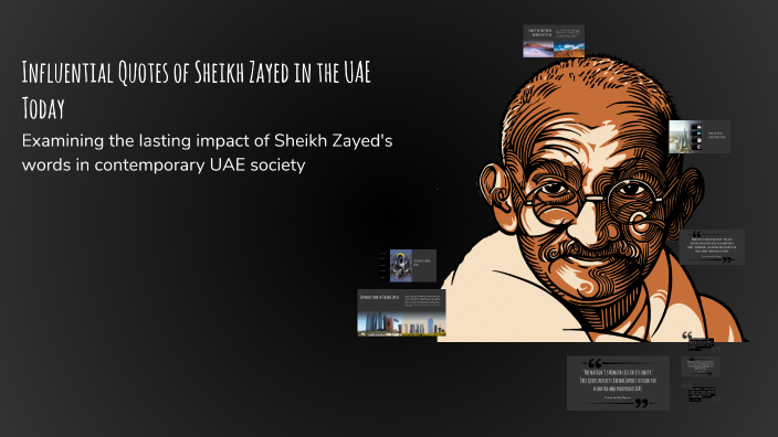 Influential Quotes of Sheikh Zayed in the UAE Today by r7c9k7 on Prezi