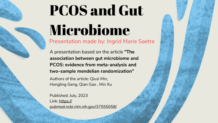 PCOS and Gut Microbiome by Ingrid Sætre on Prezi