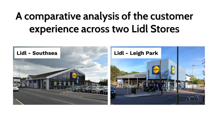 Lidl - A comparative analysis of the customer experience across two ...
