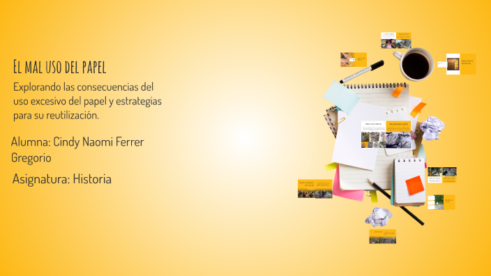 El mal uso del papel by cindy naomi ferrer gregorio on Prezi