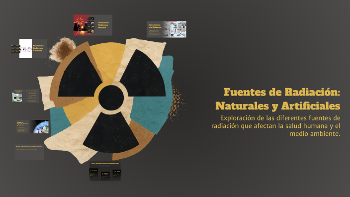 Fuentes de Radiación: Naturales y Artificiales by macarena techera on Prezi