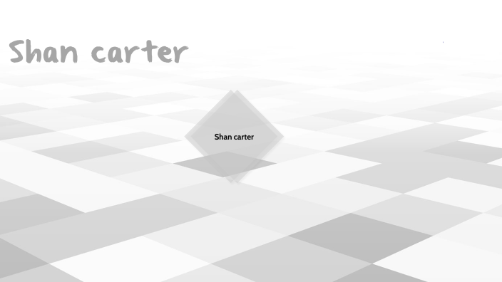 Shan by Shan carter on Prezi
