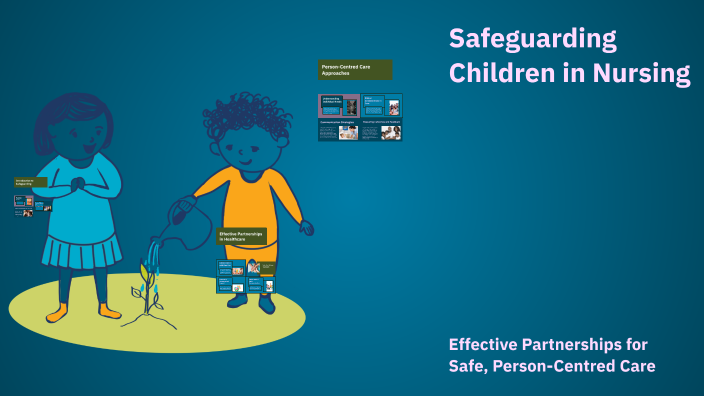Safeguarding Children in Nursing by Darcie carter on Prezi