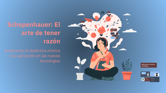 Schopenhauer: El arte de tener razón by Onintza Onintza on Prezi