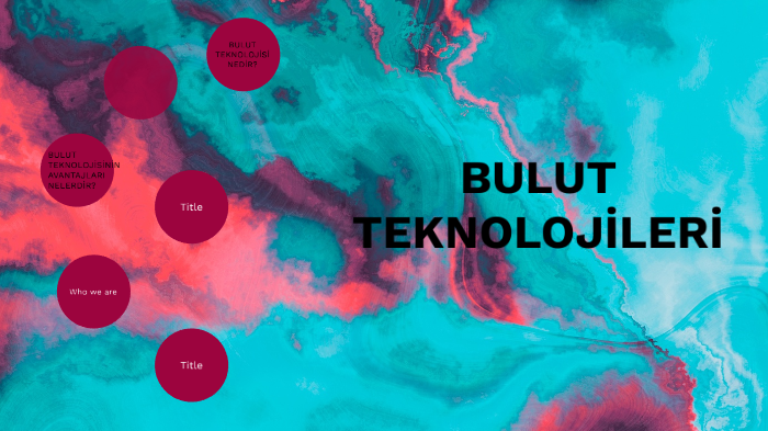 BULUT TEKNOLOJİLERİ by Melisa Baş on Prezi