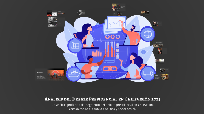 Análisis del Debate Presidencial en Chilevisión 2023 by eisi eimi on Prezi