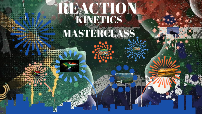 Reaction kinetics 2.0 by Sweazy Tv on Prezi