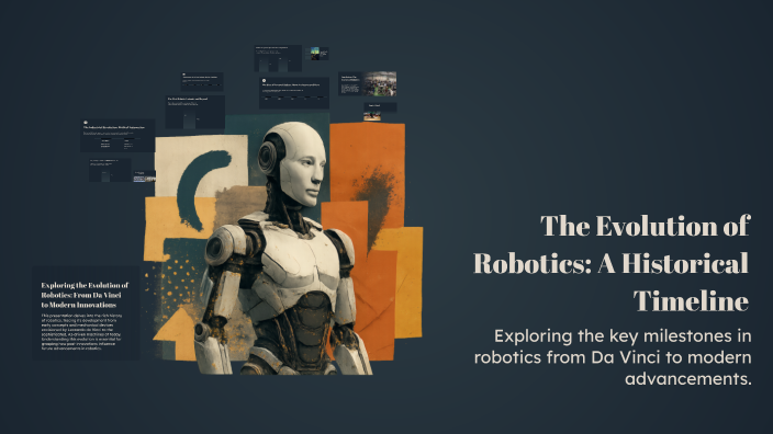 The Evolution of Robotics: A Historical Timeline by Owen Ladner on Prezi