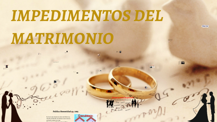 IMPEDIMENTOS DEL MATRIMONIO by on Prezi
