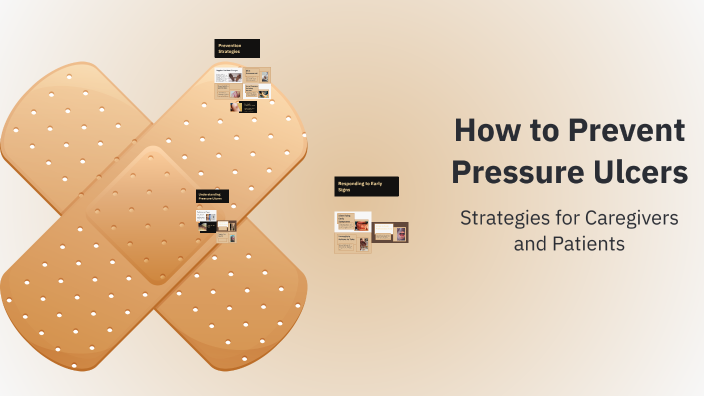 How to Prevent Pressure Ulcers by yvette bissong on Prezi