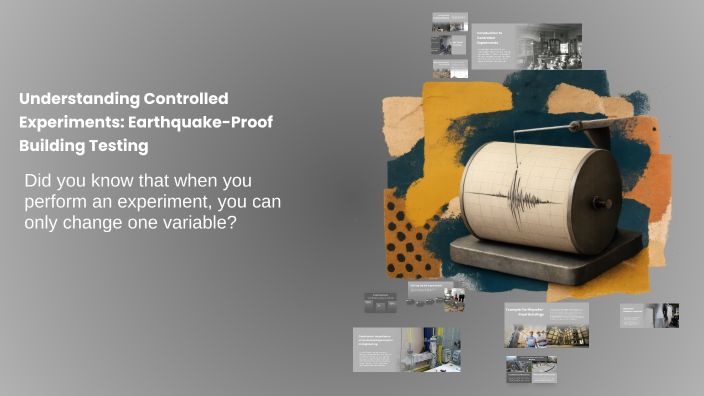 Understanding Controlled Experiments: Earthquake-Proof Building Testing ...