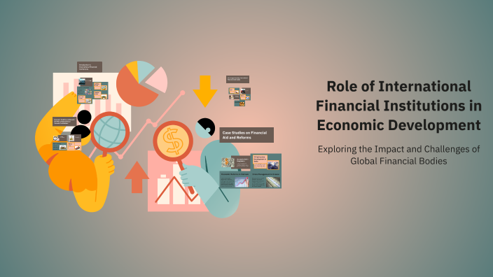 Role of International Financial Institutions in Economic Development by ...