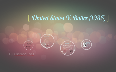 United States V. Butler (1936) by Ghada Bounsar on Prezi