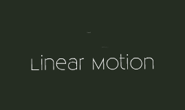 Linear Motion Concept Map by Drew Goldsmith on Prezi