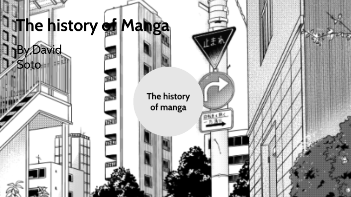 The History of manga by David Soto on Prezi