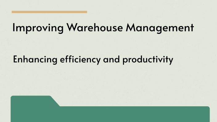 Improving Warehouse Management by Viktoria Shvetsova on Prezi