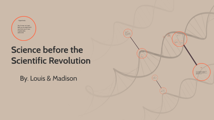 Science before the Scientific Revolution by Louis Candiotti on Prezi