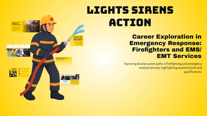 Career Exploration in Emergency Response: Firefighters and EMS/EMT ...