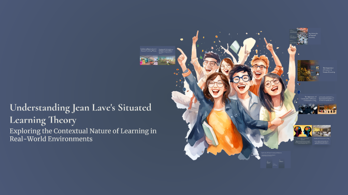 Understanding Jean Lave's Situated Learning Theory by Humpry Garcia on ...