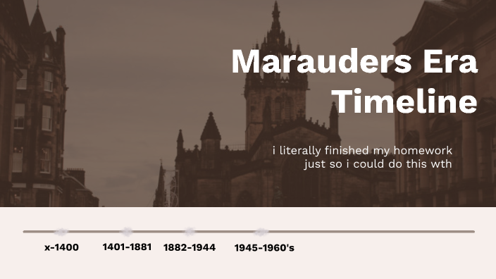 Marauders Era Timeline by yc sc on Prezi