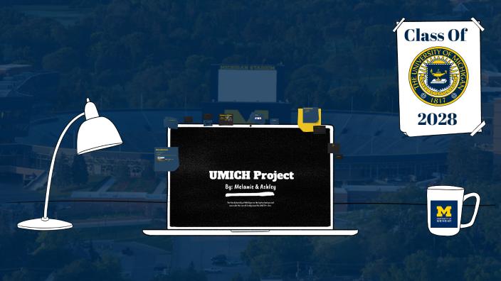 UMICH Project by Melanie Romo on Prezi
