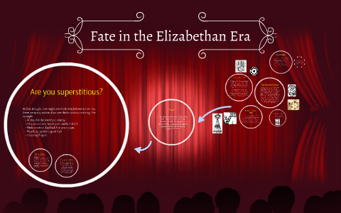 Fate in the Elizabethan Era by Grace Heller on Prezi