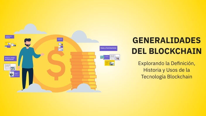 GENERALIDADES DEL BLOCKCHAIN by Andrea Aguilera on Prezi