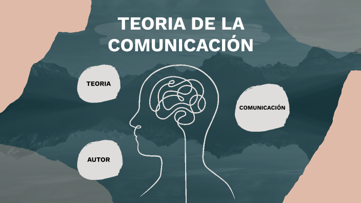 TEORIA DE LA COMUNICACION by Andrea Rebolledo on Prezi TEORIA DE LA COMUNICACION by Andrea Rebolledo on Prezi