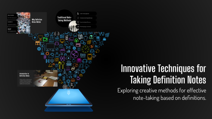 Innovative Techniques for Taking Definition Notes by tayton wells on Prezi