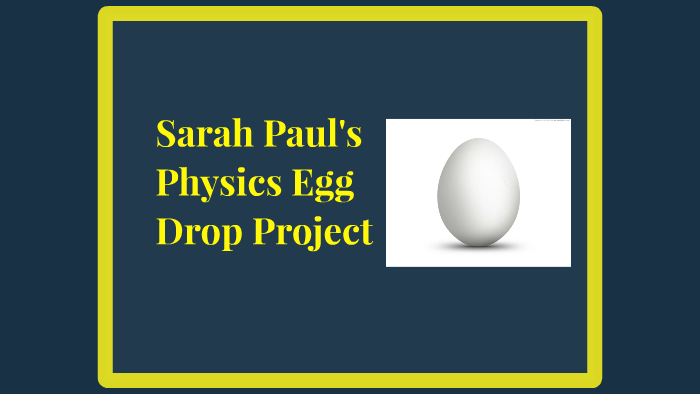 Physics Egg by Sarah Paul on Prezi
