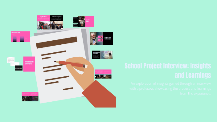 School Project Interview: Insights and Learnings by sara saraaa on Prezi