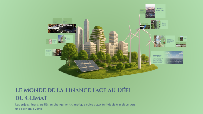 Le Monde de la Finance Face au Défi du Climat by onur kartal on Prezi